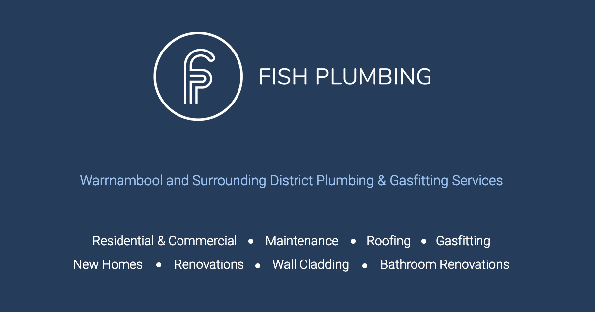 Plumbing and Gasfitting in Warrnambool | Fish Plumbing